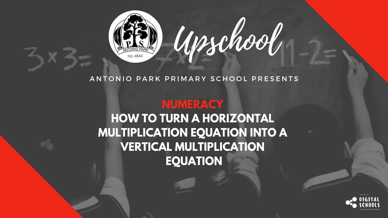 Numeracy How To Turn A Horizontal Multiplication Equation Into A